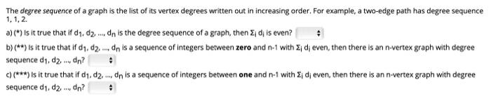 Solved The degree sequence of a graph is the list of its | Chegg.com