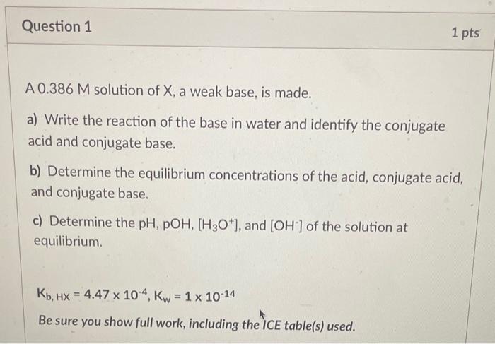 Solved A 0.386M solution of X, a weak base, is made. a) | Chegg.com