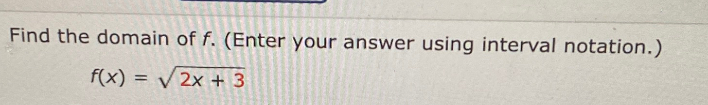 Solved Find the domain of f. (Enter your answer using | Chegg.com