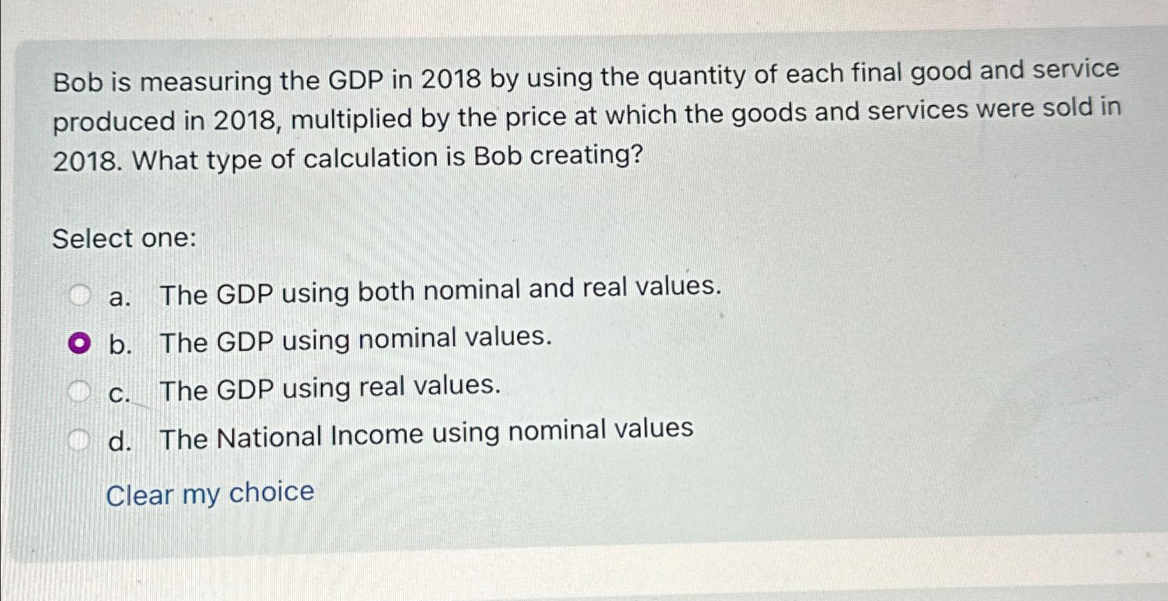 Solved Bob is measuring the GDP in 2018 ﻿by using the | Chegg.com
