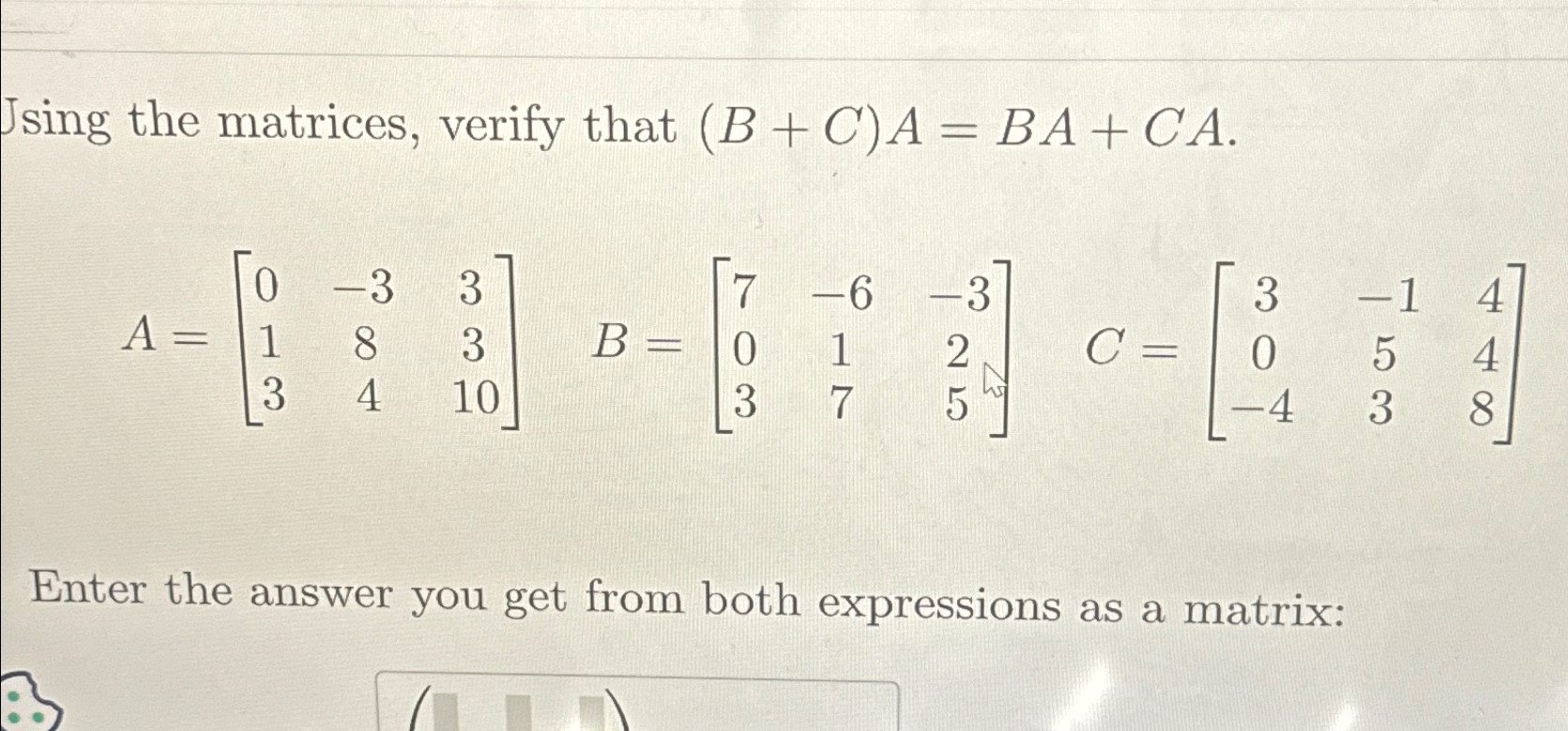 Solved Jsing the matrices, verify that | Chegg.com