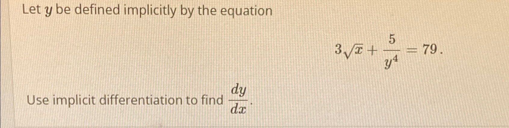 Solved Let y ﻿be defined implicitly by the | Chegg.com