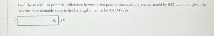 Solved Find the maximum potential difference between two | Chegg.com