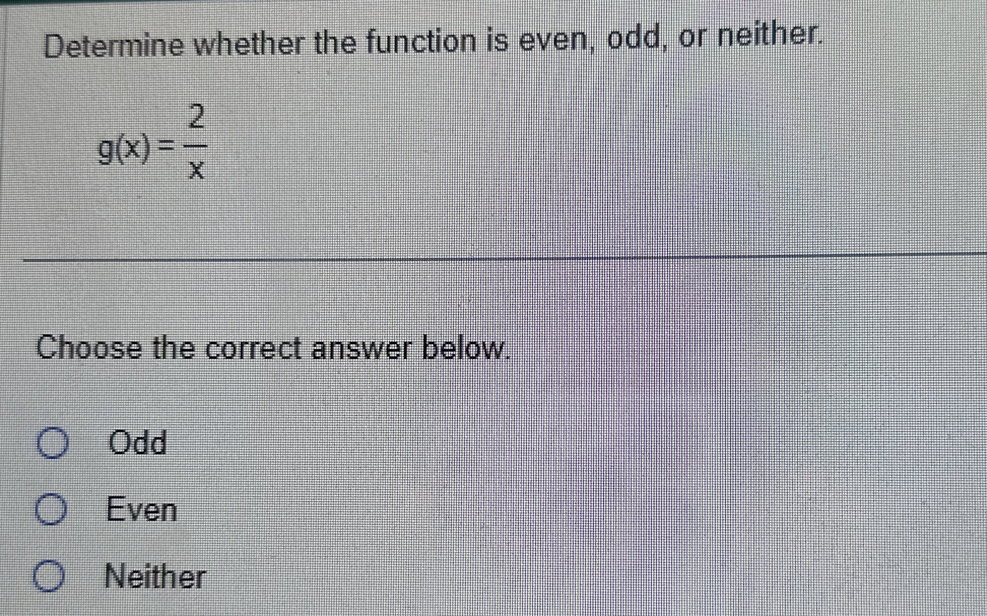 Solved Determine whether the function is even, odd, or | Chegg.com