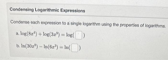 Solved Condense each expression to a single logarithm using | Chegg.com