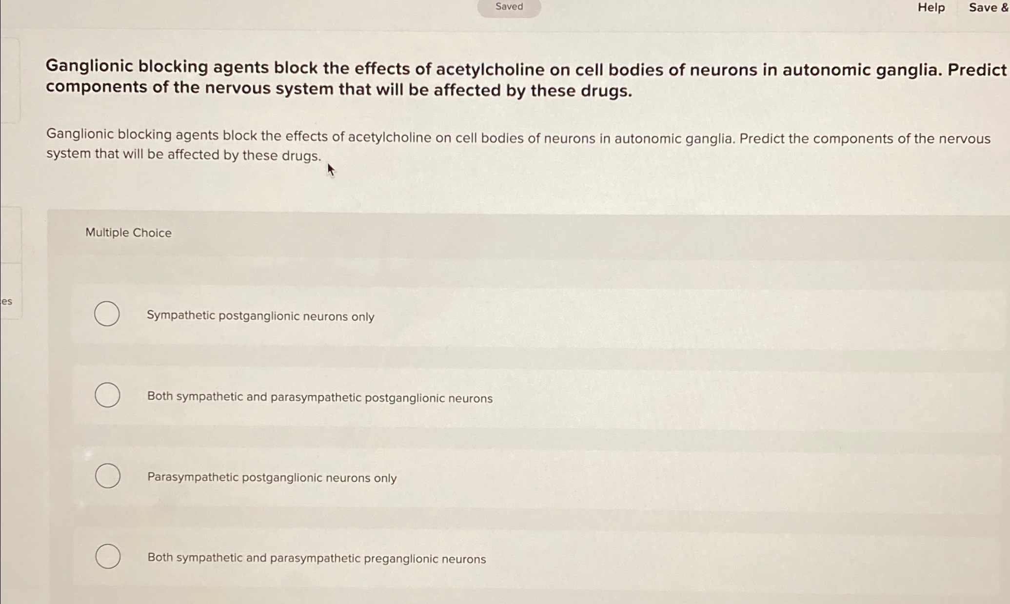 Solved HelpSave &Ganglionic blocking agents block the | Chegg.com