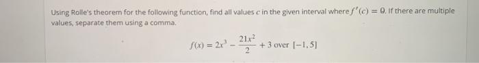 Solved Using Rolle's theorem for the following function, | Chegg.com