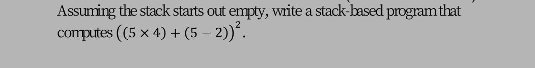 Solved Assuming the stack starts out empty, write a | Chegg.com