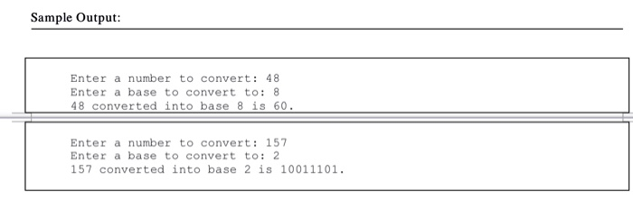 Solved Base Conversion Write a program that uses recursion | Chegg.com