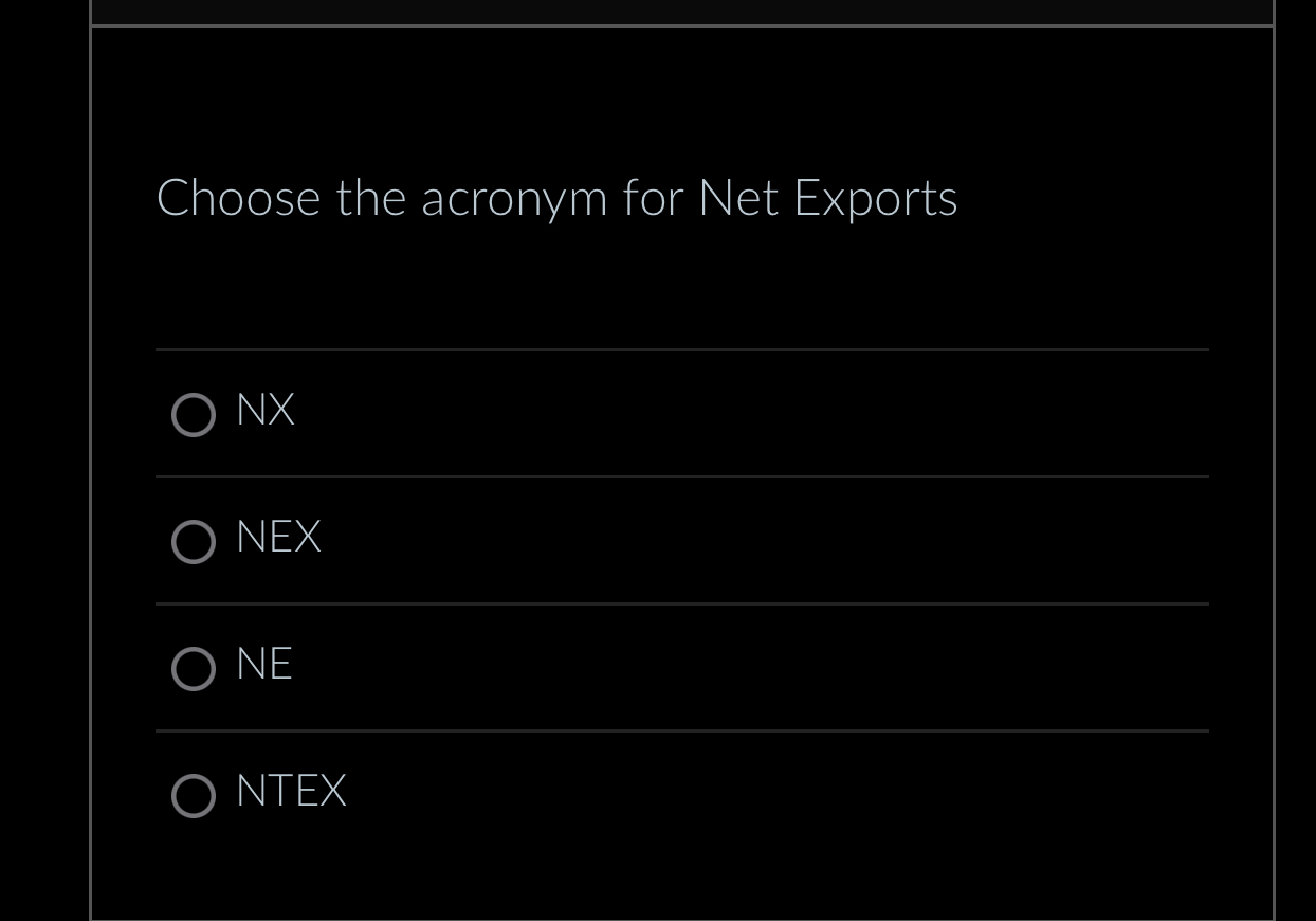 Solved Choose the acronym for Net Exports NX NEX ﻿NE | Chegg.com
