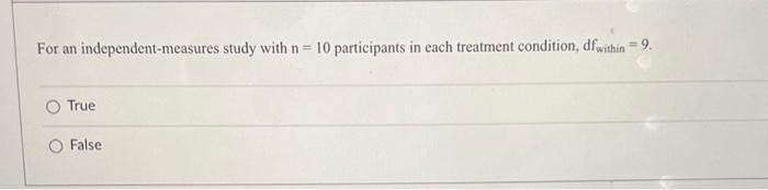 Solved For an independent-measures study with n=10 | Chegg.com