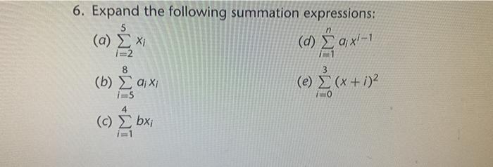 Solved 6. Expand the following summation expressions: 5 (α) | Chegg.com