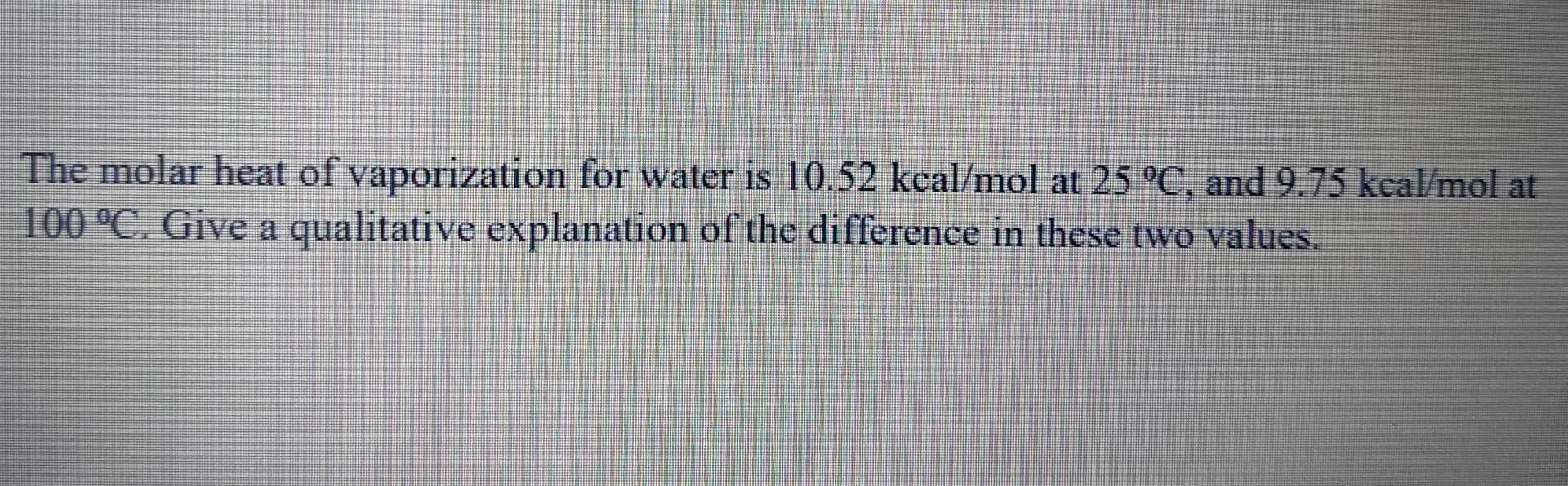 Solved The molar heat of vaporization for water is | Chegg.com
