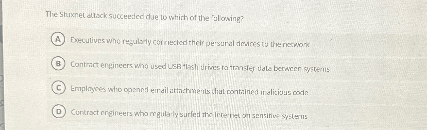 Solved The Stuxnet attack succeeded due to which of the | Chegg.com