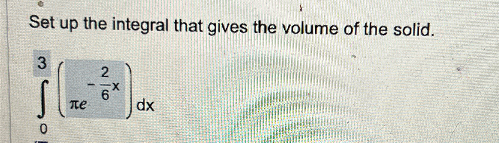 Solved Set up the integral that gives the volume of the | Chegg.com