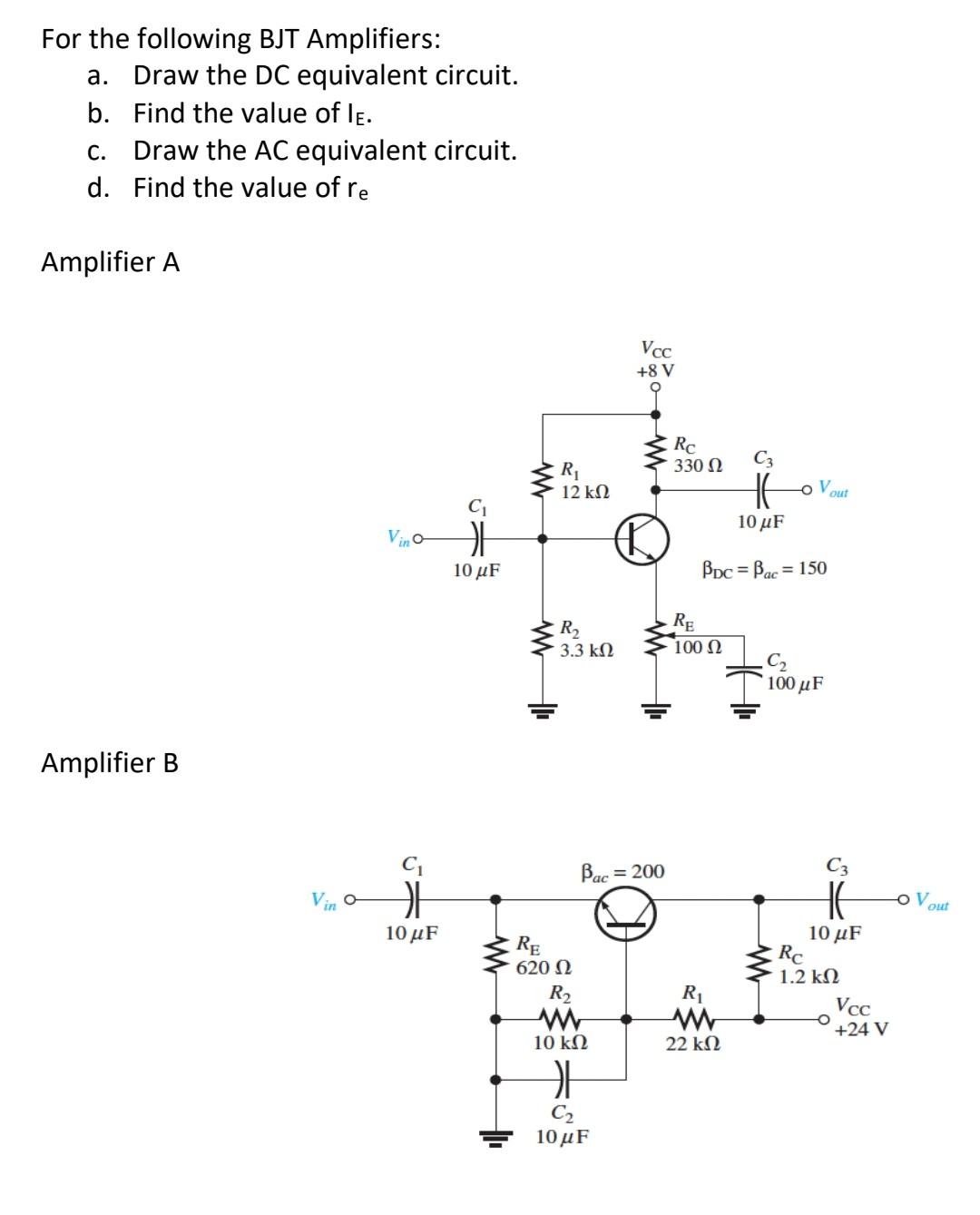 Solved For the following BJT Amplifiers: a. Draw the DC | Chegg.com