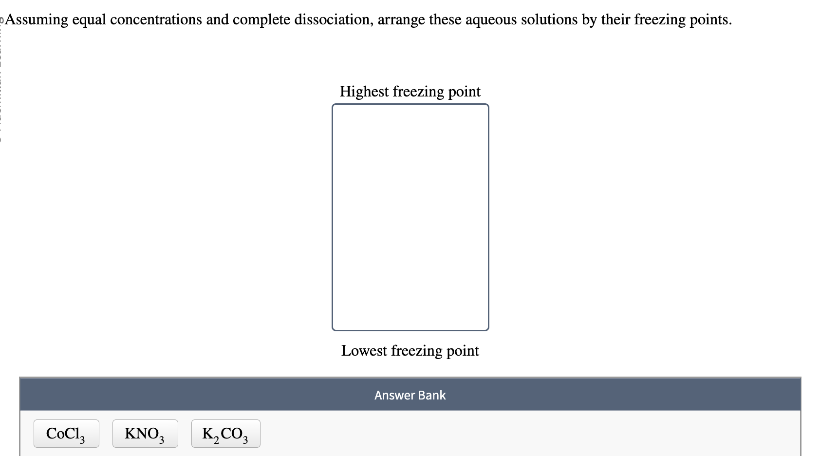 Solved -Assuming equal concentrations and complete | Chegg.com