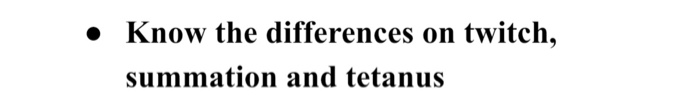 Solved • Know the differences on twitch, summation and | Chegg.com