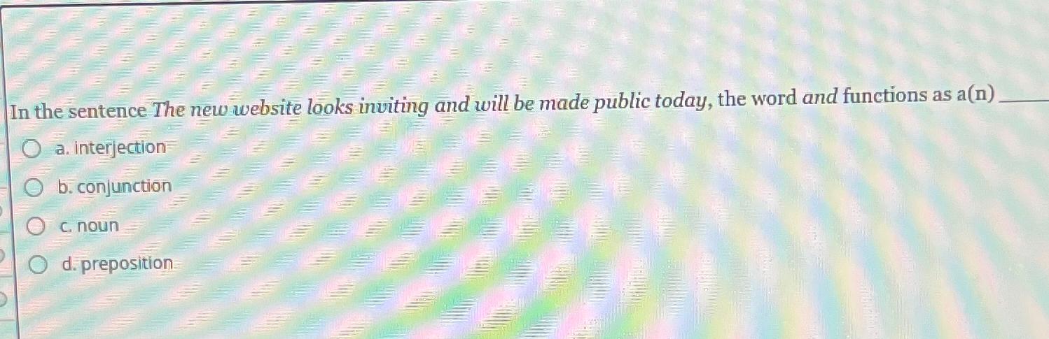 Solved In the sentence The new website looks inviting and | Chegg.com