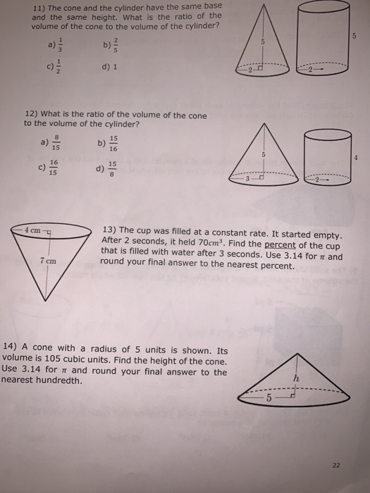 Solved 11) The cone and the cylinder have the same base and | Chegg.com