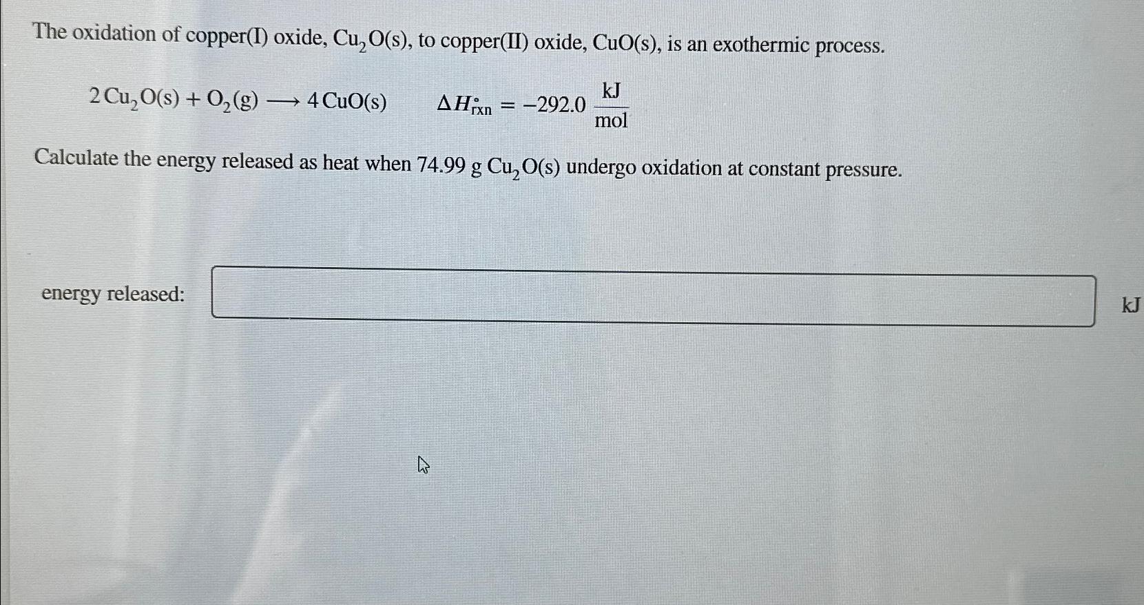 Solved The oxidation of copper(I) oxide, Cu_(2)O (s), to | Chegg.com