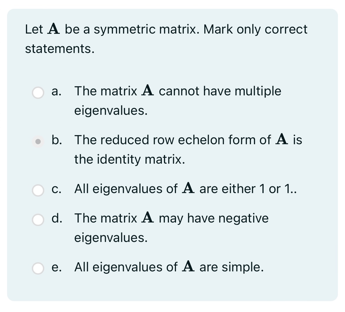 Solved Let A ﻿be a symmetric matrix. Mark only | Chegg.com