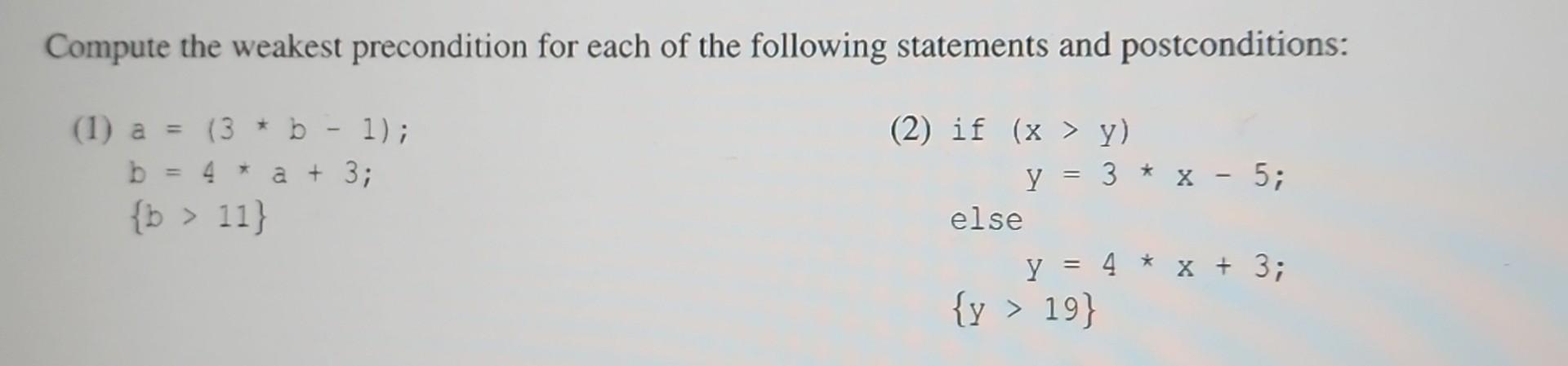 Solved Compute the weakest precondition for each of the | Chegg.com