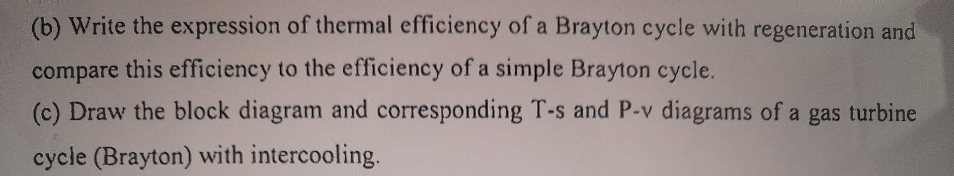 Solved (b) ﻿Write the expression of thermal efficiency of a | Chegg.com