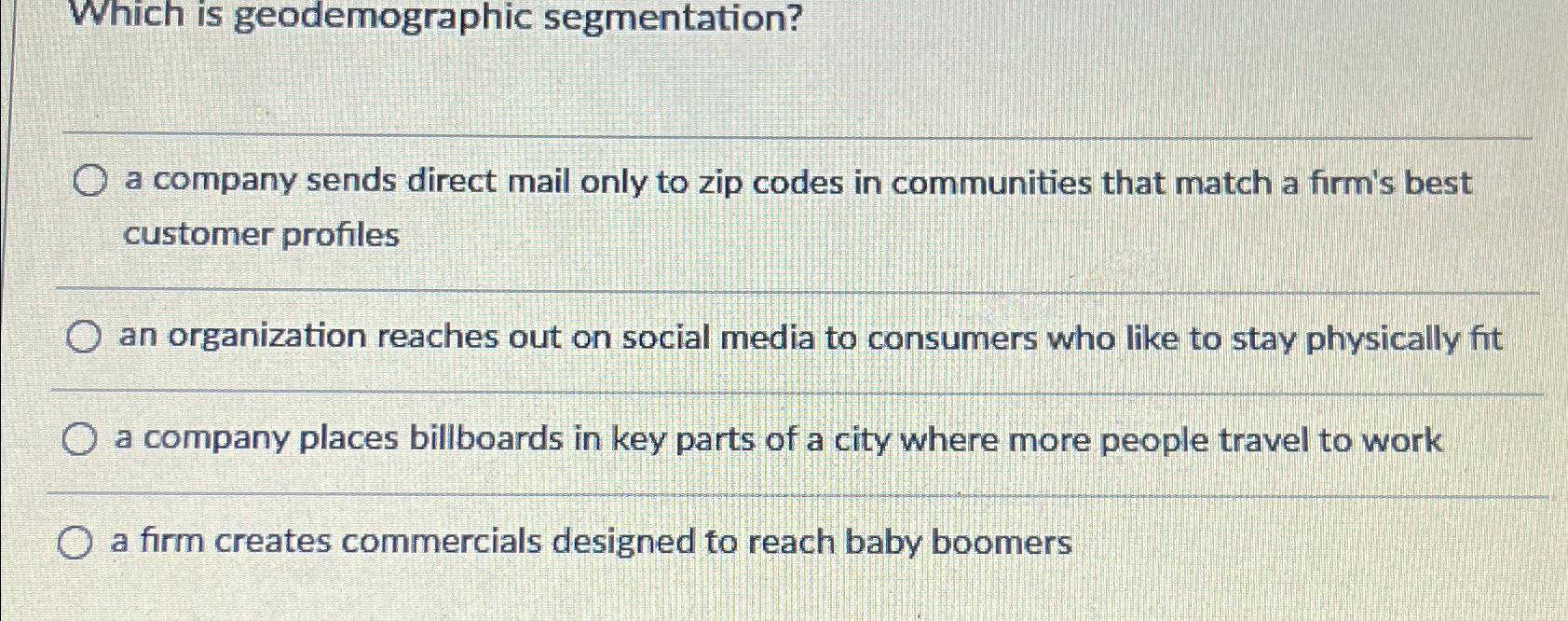 Solved Which is geodemographic segmentation?a company sends | Chegg.com