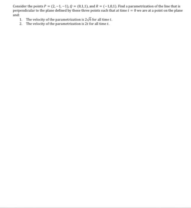 Consider the points P=(2,−1,−1),Q=(0,1,1), and | Chegg.com