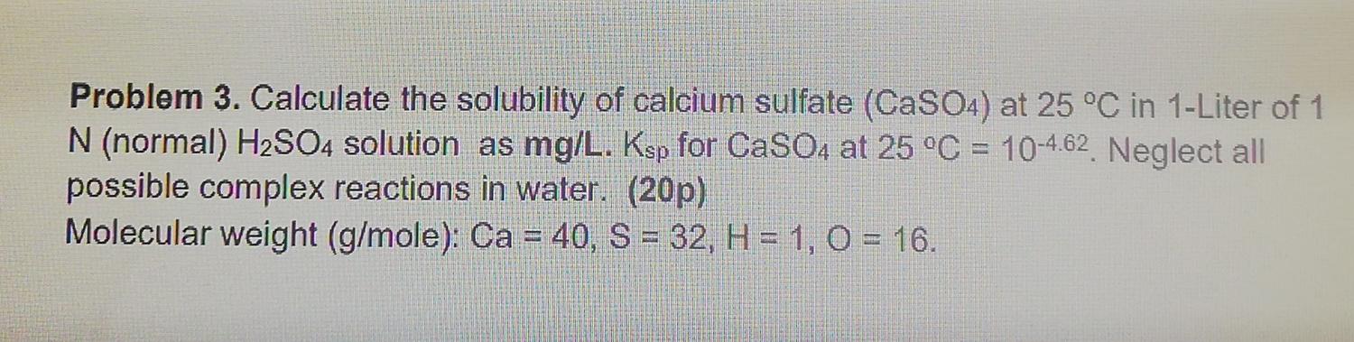 Solved Problem 3. Calculate the solubility of calcium | Chegg.com