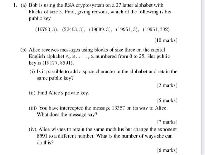 Solved 1. (a) Bob is using the RSA cryptosystem on a 27 | Chegg.com