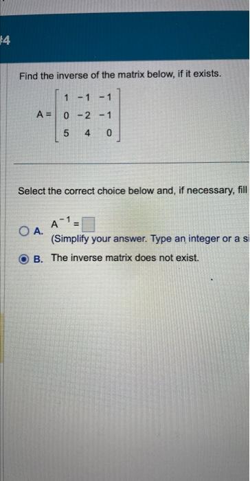 Solved Find the inverse of the matrix below, if it exists. | Chegg.com