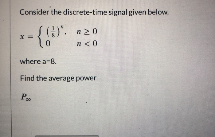 Solved Consider the discrete-time signal given below. Ş ()", | Chegg.com