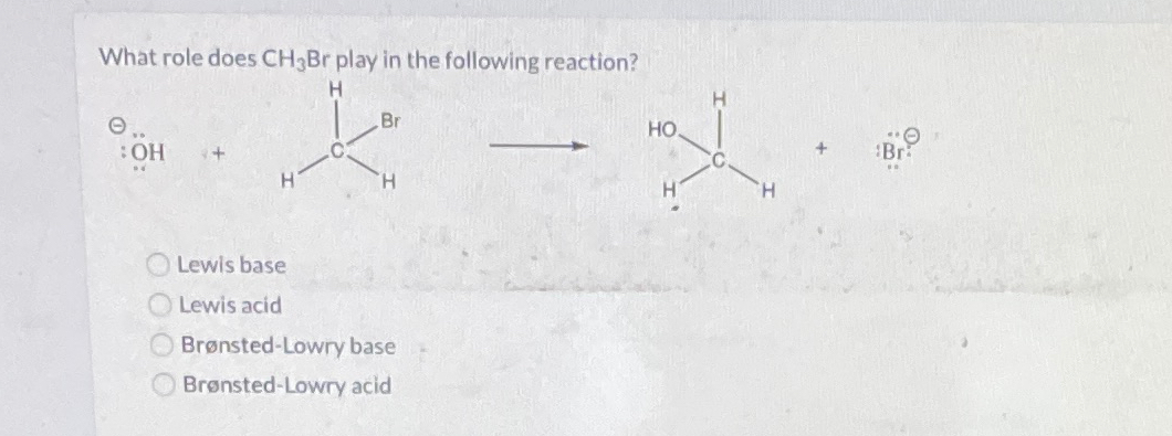 Solved What role does CH3Br ﻿play in the following | Chegg.com