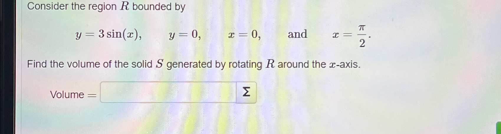 Solved Consider the region R ﻿bounded byy=3sin(x),y=0,x=0, | Chegg.com