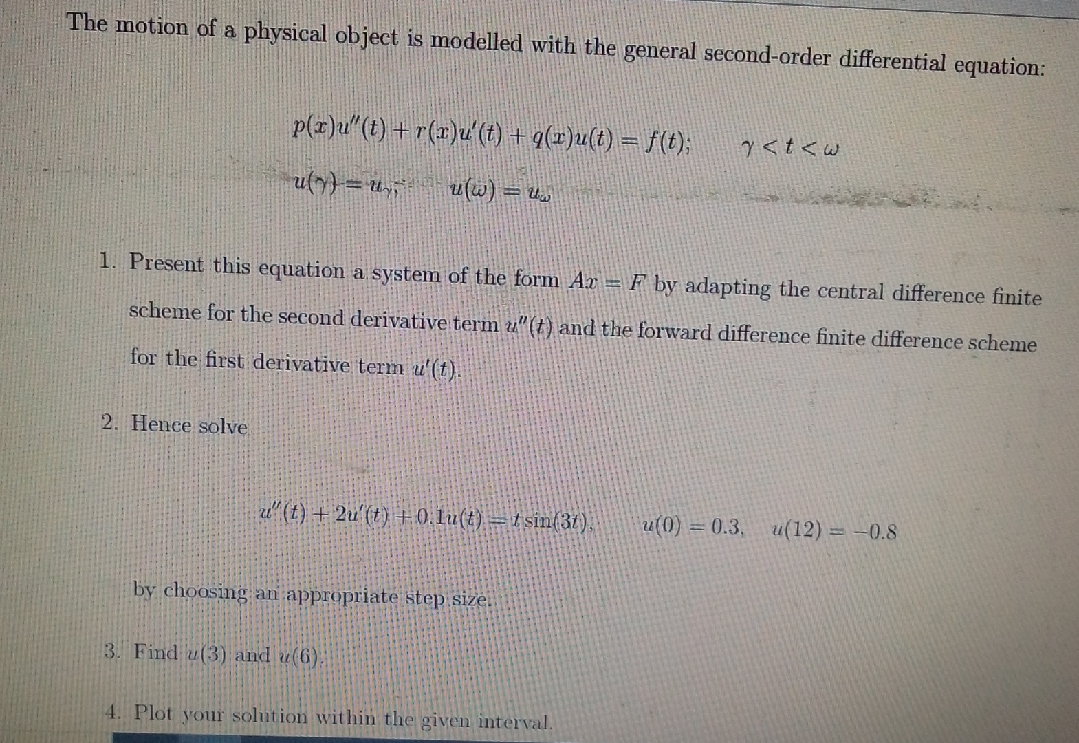 Solved The motion of a physical object is modelled with the | Chegg.com