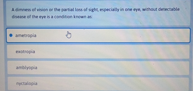 Solved A dimness of vision or the partial loss of sight, | Chegg.com