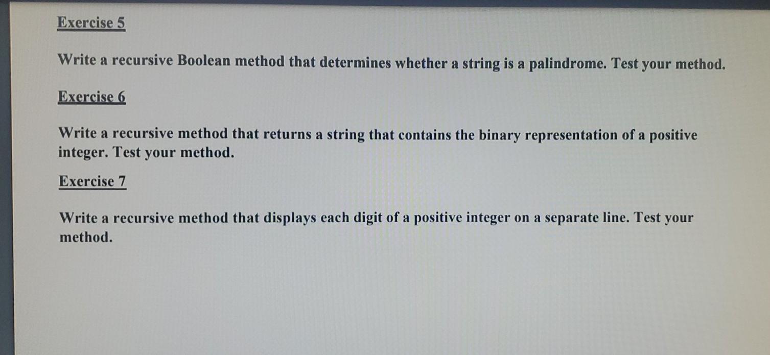 Solved Exercise 5 Write A Recursive Boolean Method That 8531