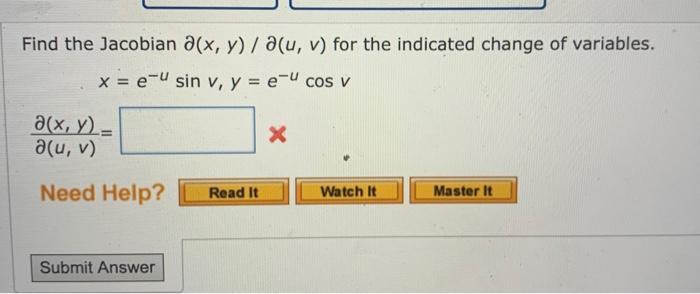 Solved Find the Jacobian ∂(x,y)/∂(u,v) for the indicated | Chegg.com