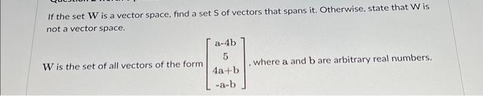 Solved If the set W is a vector space, find a set S of | Chegg.com