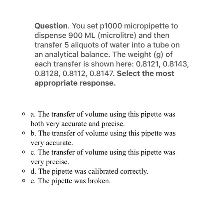 Solved Question. You set p1000 micropipette to dispense 900 | Chegg.com