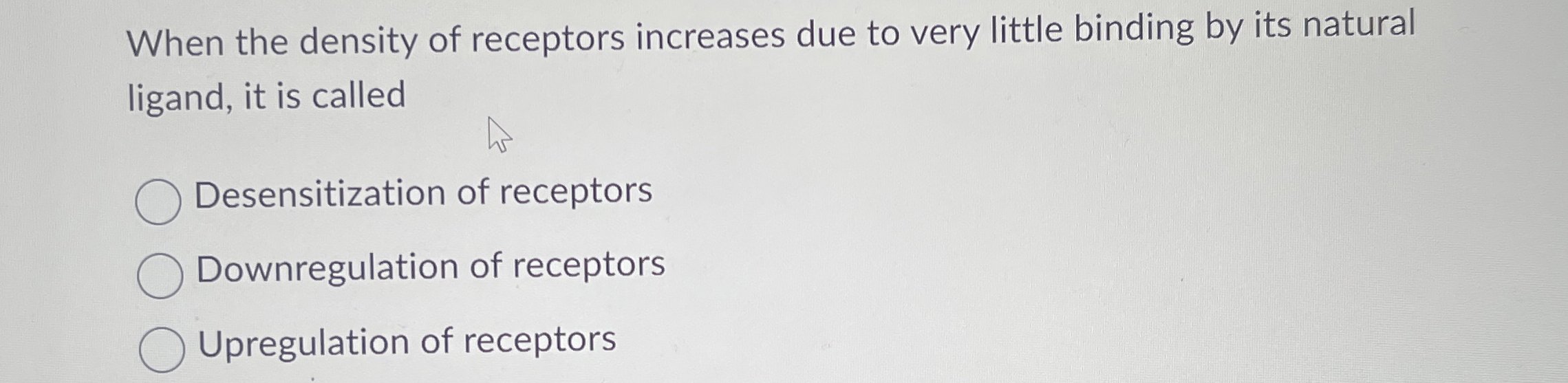 Solved When the density of receptors increases due to very | Chegg.com