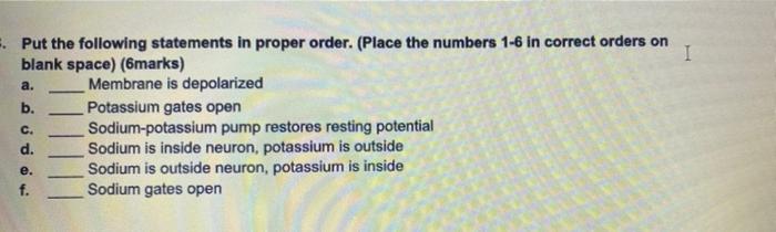 Solved I a. F. Put the following statements in proper order. | Chegg.com