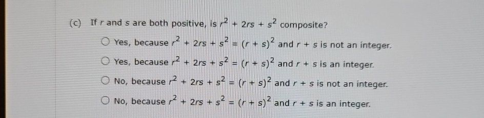 Solved (c) ﻿If r ﻿and s ﻿are both positive, is r2+2rs+s2 | Chegg.com