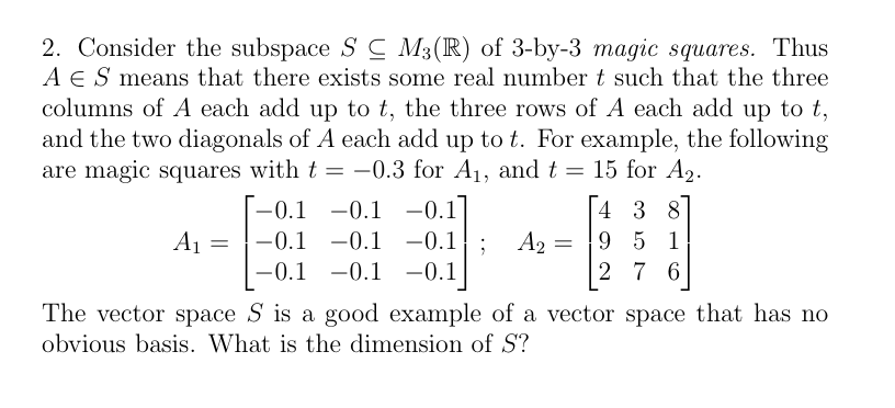 Solved Consider the subspace SsubeM3(R) ﻿of 3-by-3 ﻿magic | Chegg.com