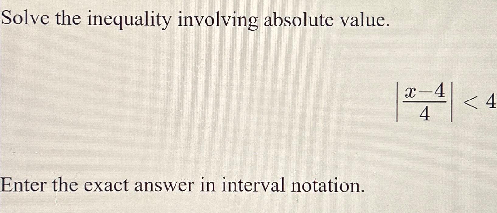 Solved Solve the inequality involving absolute | Chegg.com