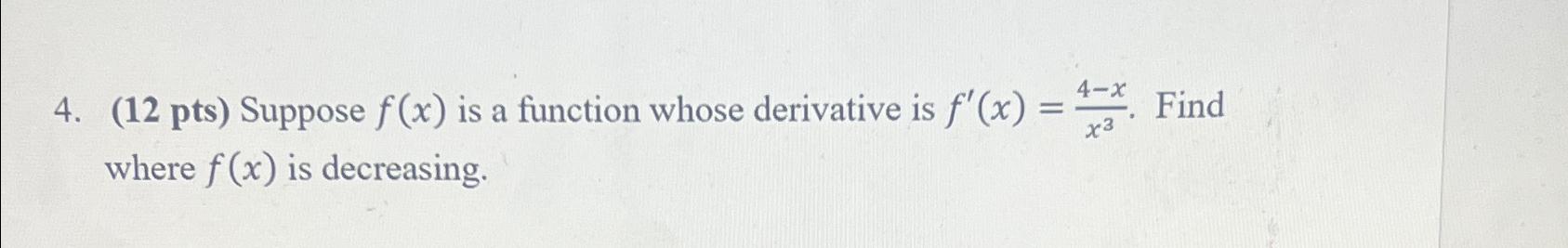 Solved (12 ﻿pts) ﻿Suppose f(x) ﻿is a function whose | Chegg.com