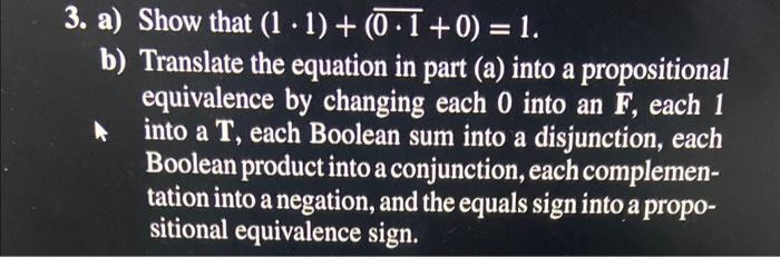 Solved 3. a) Show that (1⋅1)+(0⋅1+0)=1. b) Translate the | Chegg.com