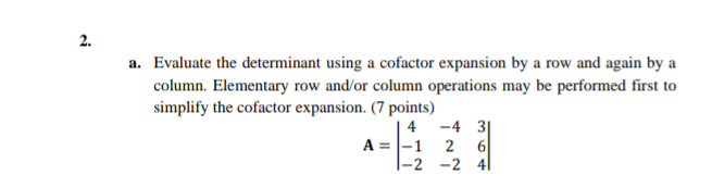 Solved 2. a. Evaluate the determinant using a cofactor | Chegg.com